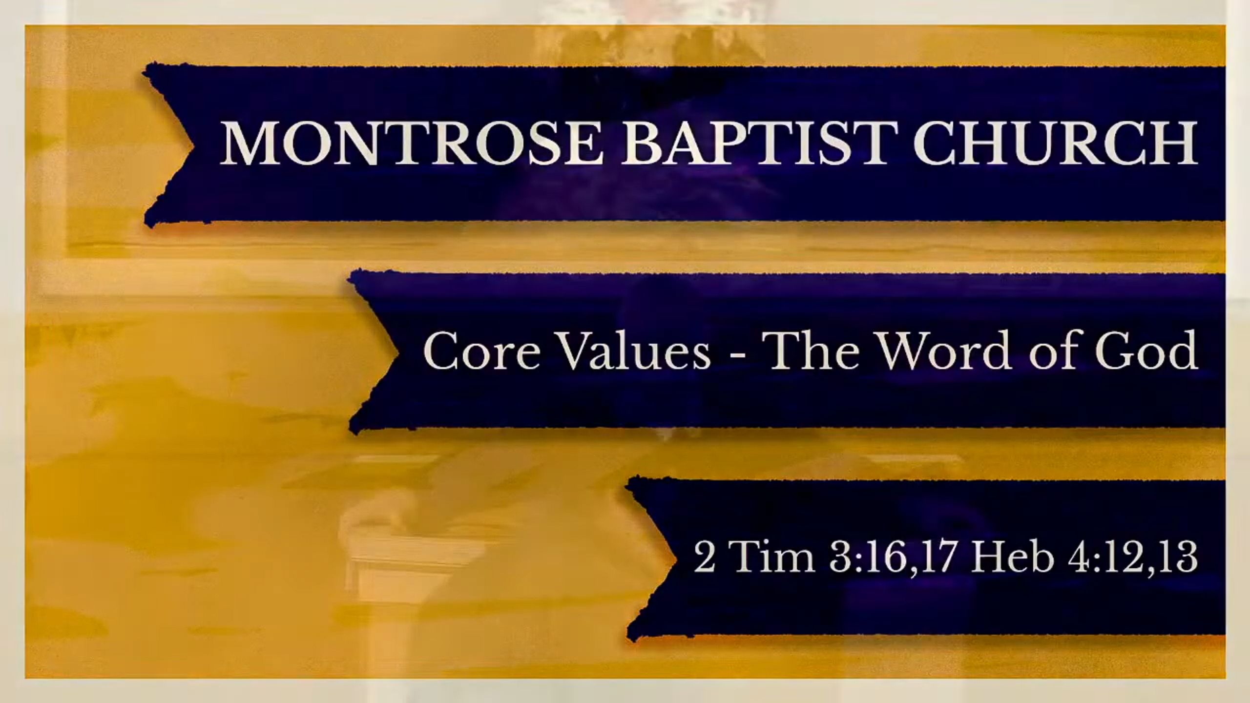 Core Values- The Word of God – Montrose Baptist Church