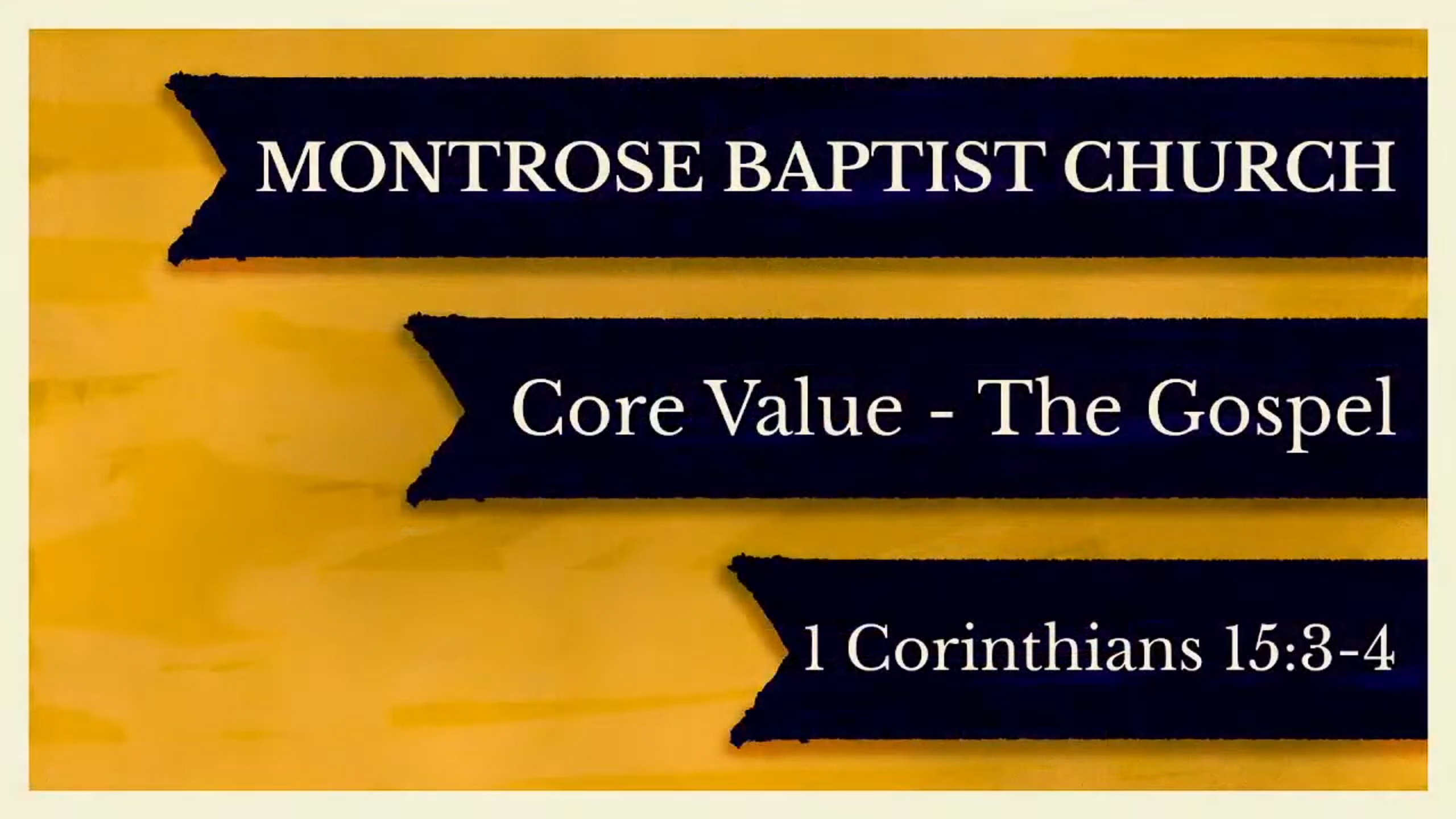 Core Values- The Gospel – Montrose Baptist Church